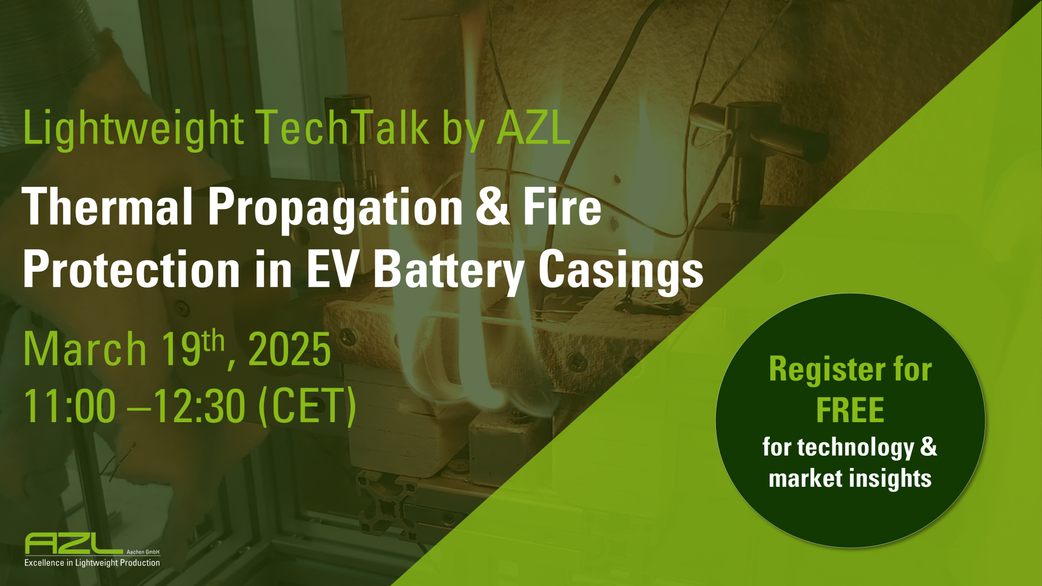 Lightweight TechTalk „Thermal Propagation & Fire Protection in EV Battery Casing“ – AZL Aachen GmbH